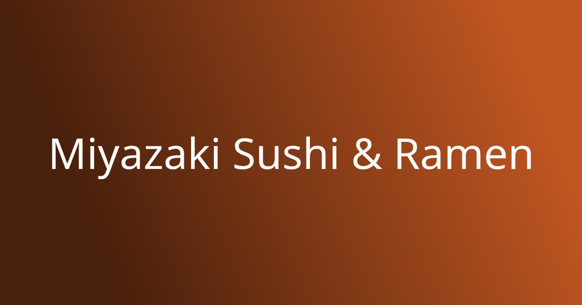 Order Authentic Japanese Online | Miyazaki Sushi & Ramen - Pickup or ...